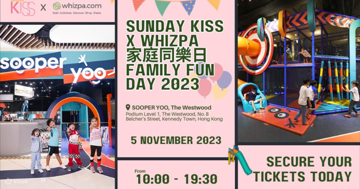 Sunday Kiss x Whizpa Family Fun Day 2023 - Klook